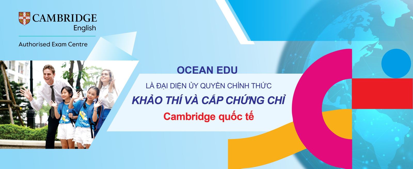 OCEAN EDU ĐƯỢC ỦY QUYỀN TỔ CHỨC KHẢO THÍ VÀ CẤP CHỨNG CHỈ CAMBRIDGE ...
