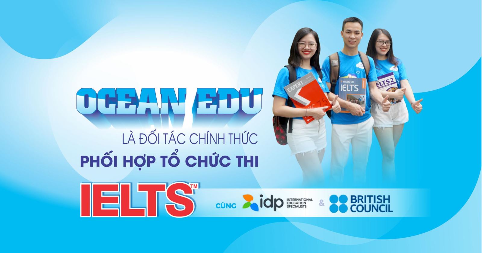 OCEAN EDU LÀ ĐỐI TÁC CHÍNH THỨC PHỐI HỢP TỔ CHỨC ĐĂNG KÝ THI IELTS CÙNG ...