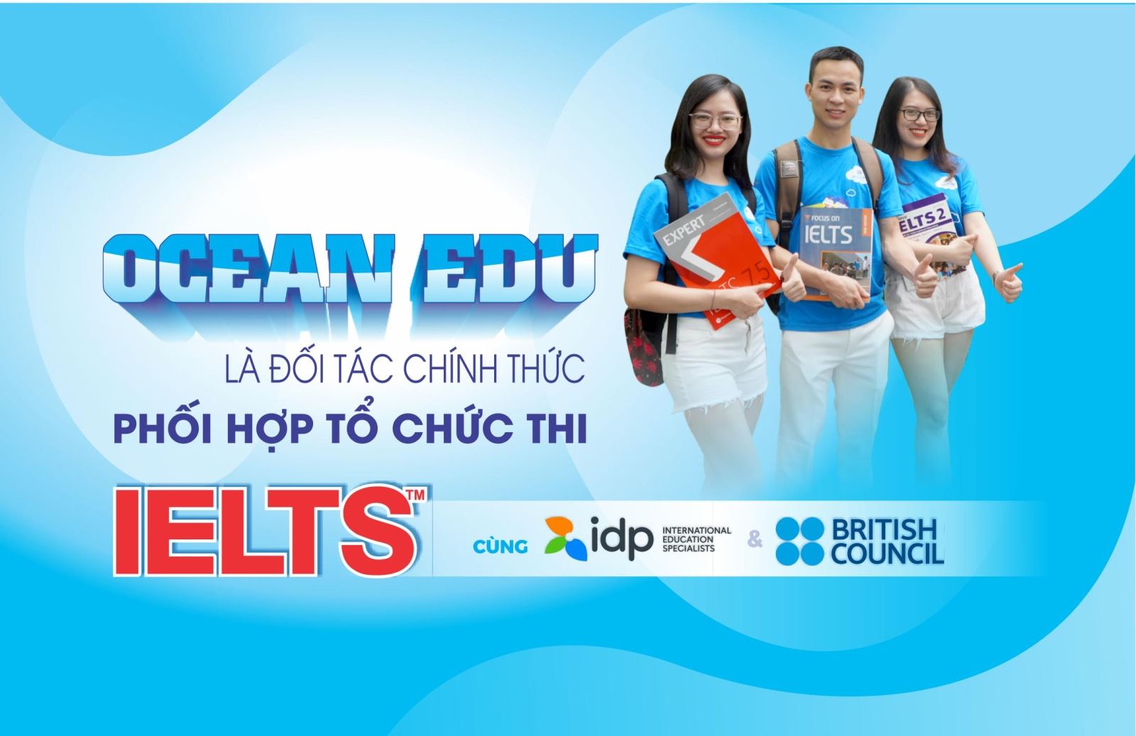OCEAN EDU LÀ ĐỐI TÁC CHÍNH THỨC PHỐI HỢP TỔ CHỨC THI IELTS CÙNG BRITISH ...